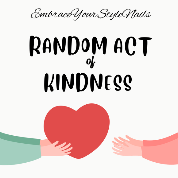 Random Act of Kindness Nail Wraps – EmbraceYourStyleNails